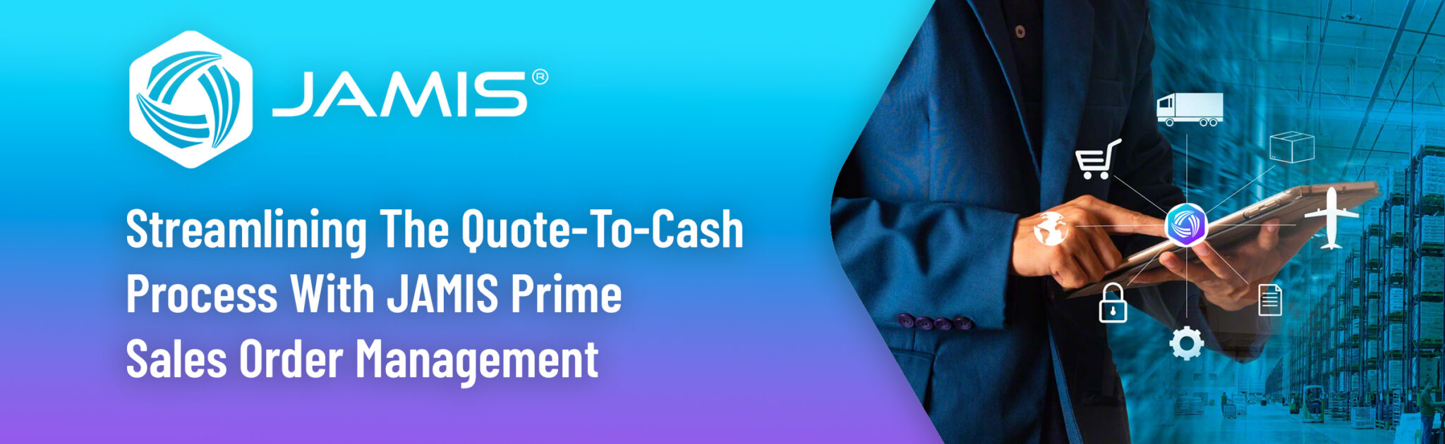 On-Demand Webinar: Streamlining the Quote-to-Cash Process with JAMIS ...